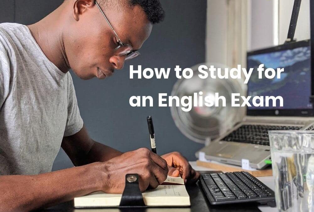How to Study for an English Exam: 10 Study Tips - International English ...