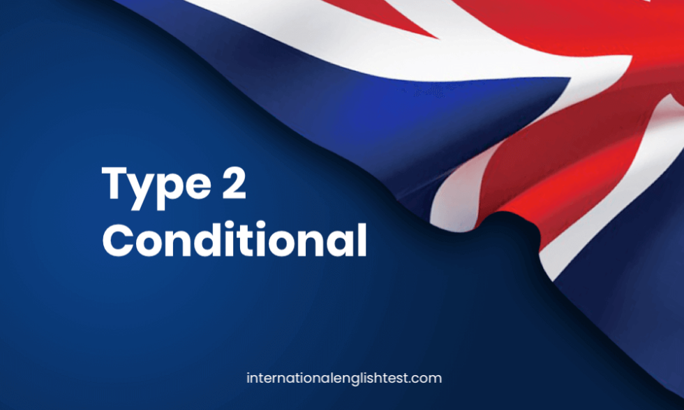 Type 2 Conditional - International English Test