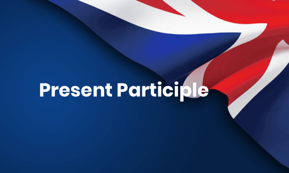 Present Participle - International English Test